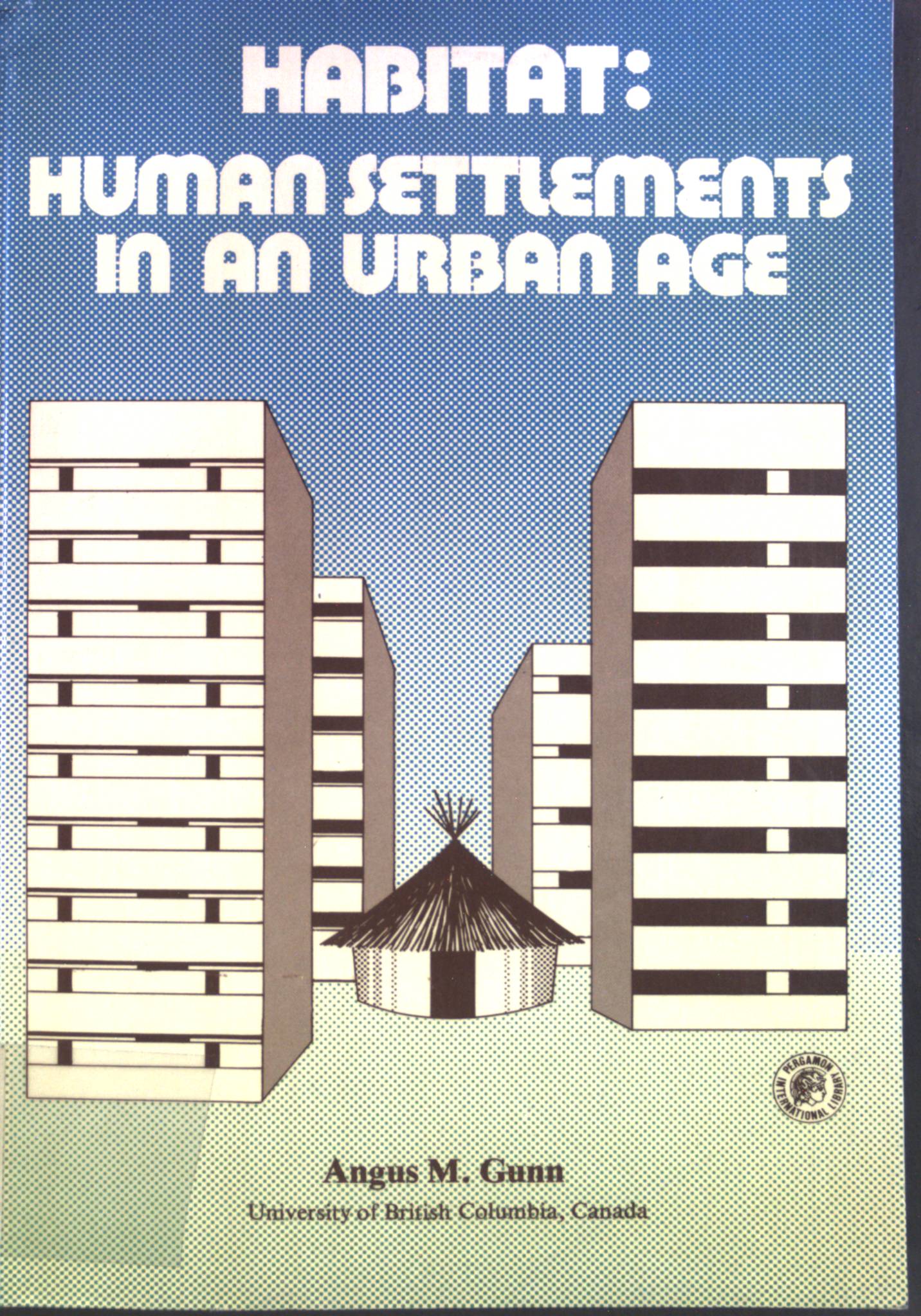 HABITAT : human settlements in an urban age. Pergamon international ...
