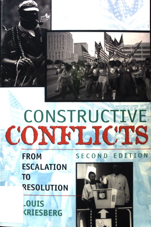 Constructive Conflicts. From Escalation to Resolution; by Kriesberg ...