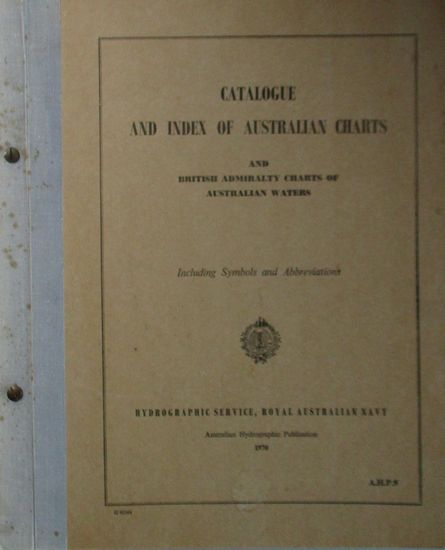 CATALOGUE AND INDEX OF AUSTRALIAN CHARTS, and British Admiralty Charts ...