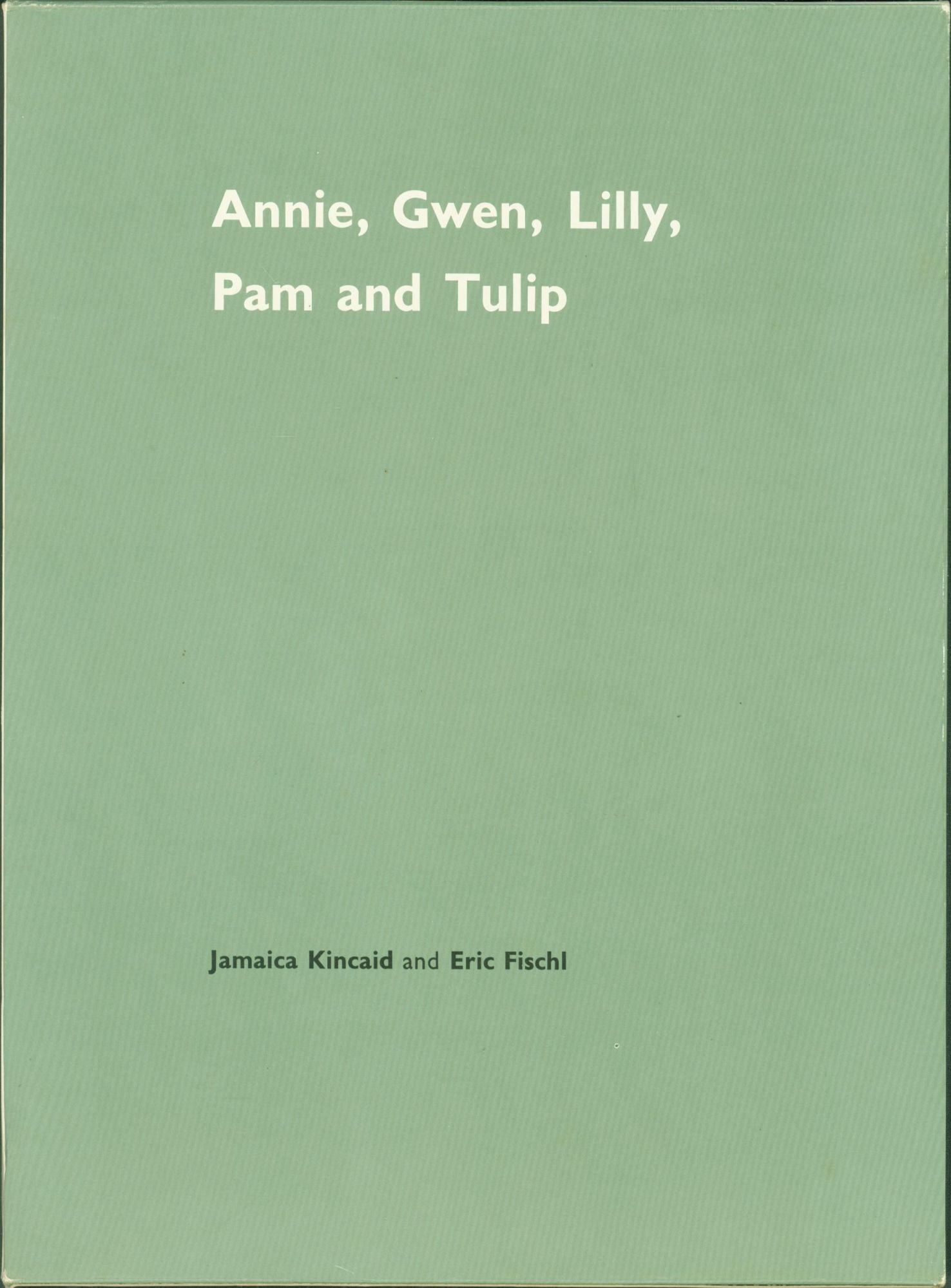 Annie, Gwen, Lilly, Pam, And Tulip by Kincaid, Jamaica and Eric Fischl ...