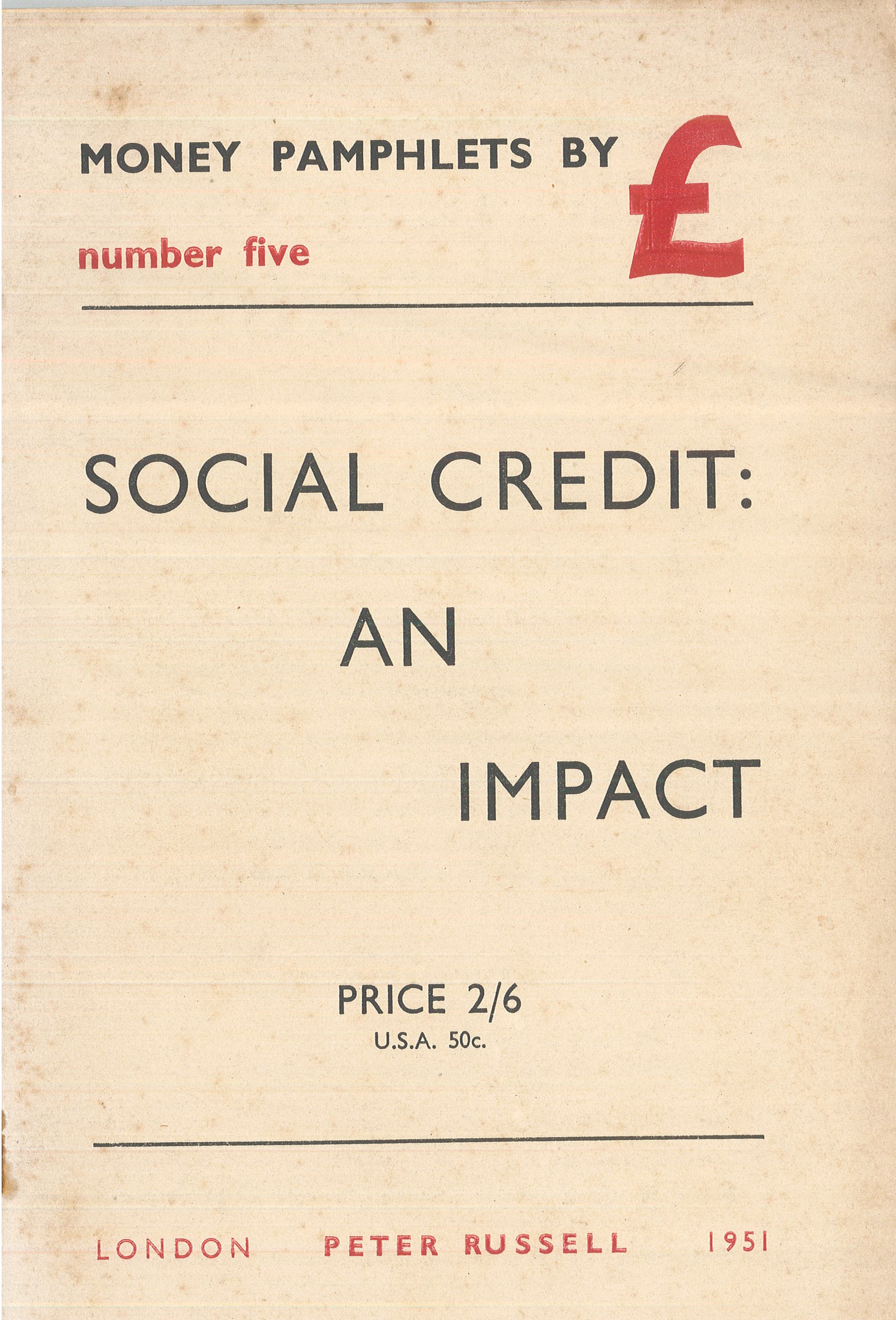 Social credit: An impact (No. 5: His Money pamphlets by £) by Pound ...