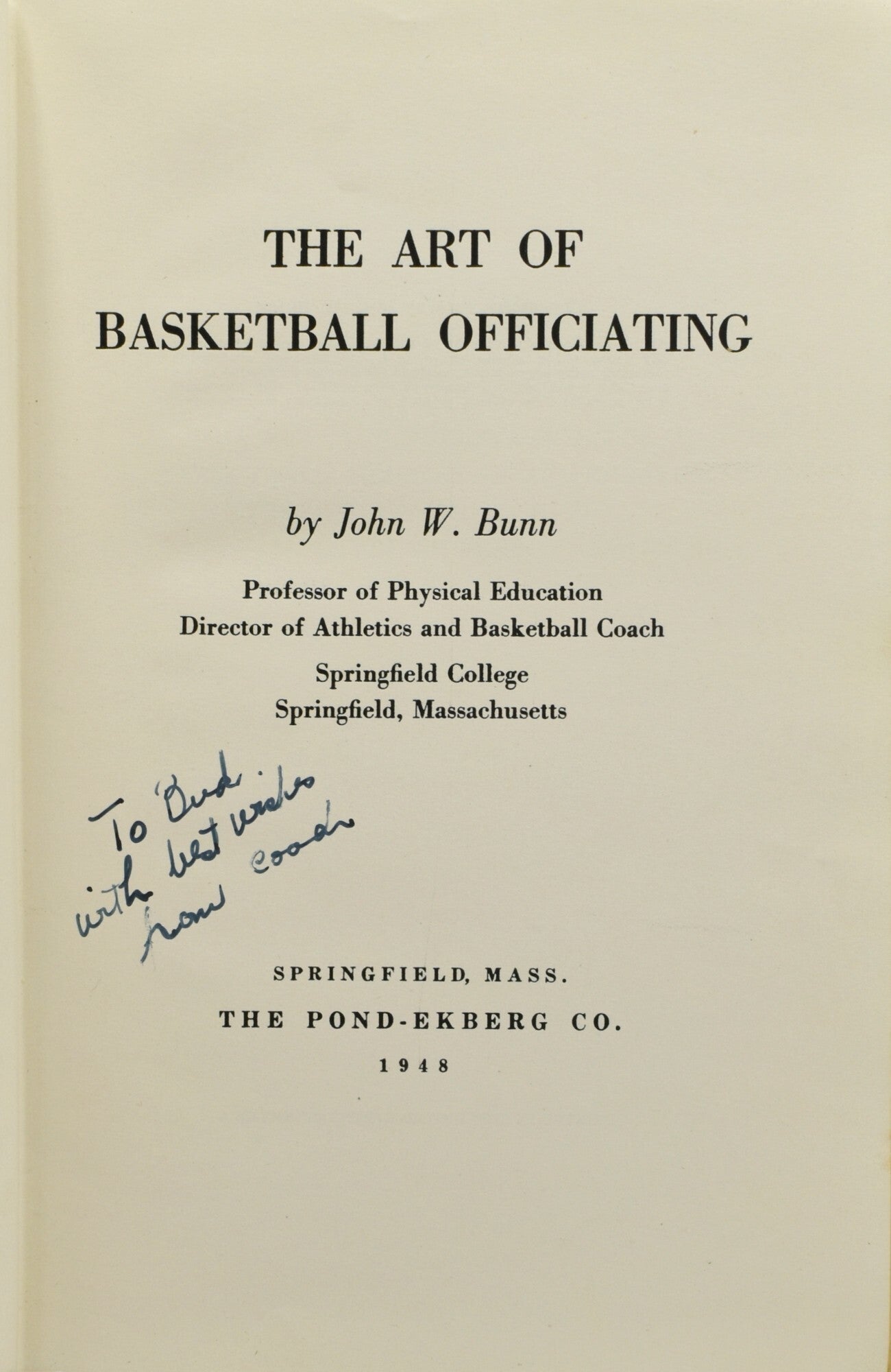 [SIGNED] [BASKETBALL] THE ART OF BASKETBALL OFFICIATING by John W. Bunn ...