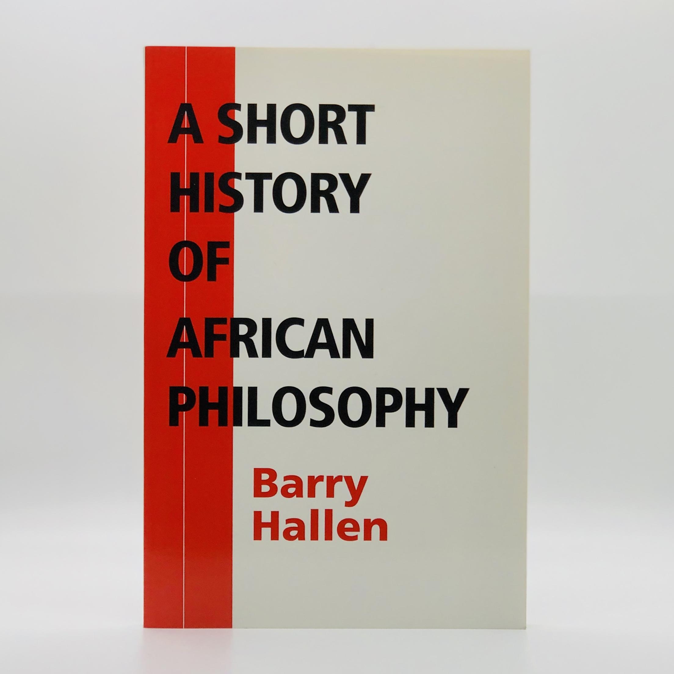 A Short History of African Philosophy by Hallen, Barry: As New ...