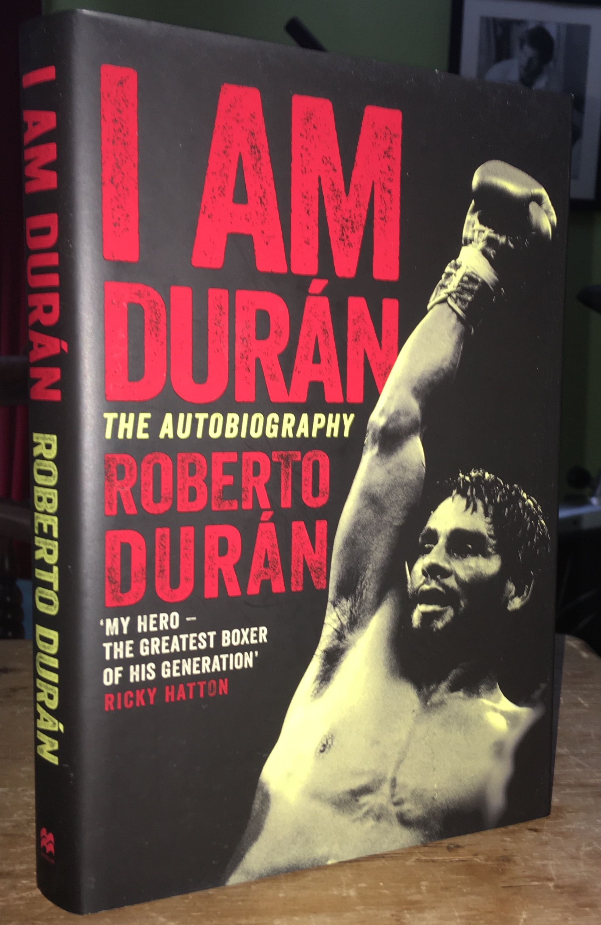 I Am Duran: The Autobiography by Duran, Roberto: Fine Hardcover (2016 ...