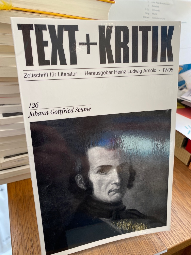 Johann Gottfried Seume. (= Text + Kritik 126). Redaktion: Heide Hollmer ...
