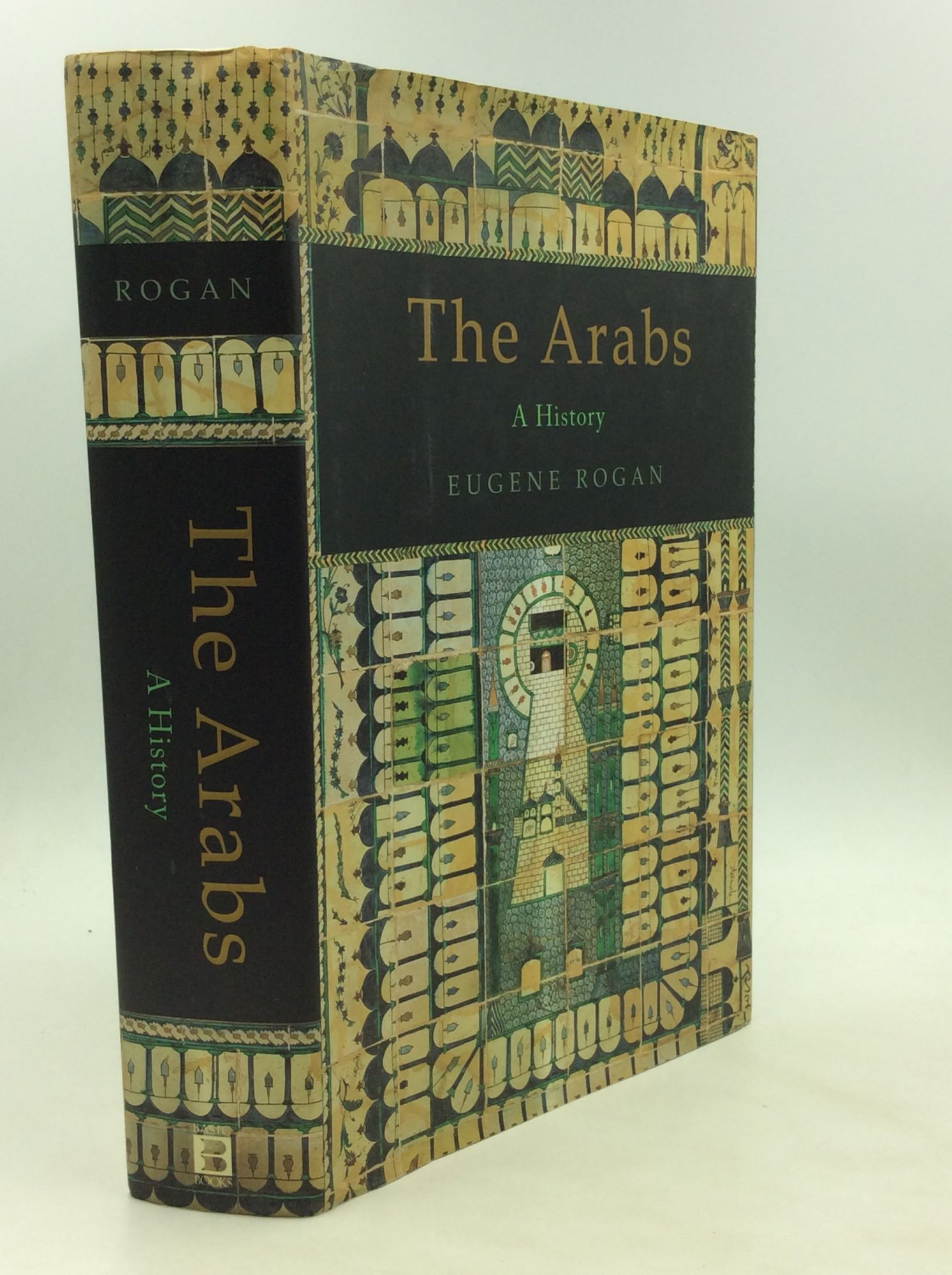 THE ARABS: A HISTORY by Eugene Rogan: Hardcover (2009) 1st Edition ...
