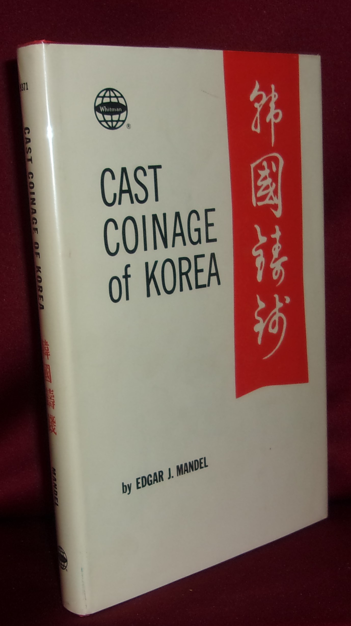 CAST COINAGE OF KOREA de Mandel, Edgar J.: Fine Hardcover 1st Edition ...