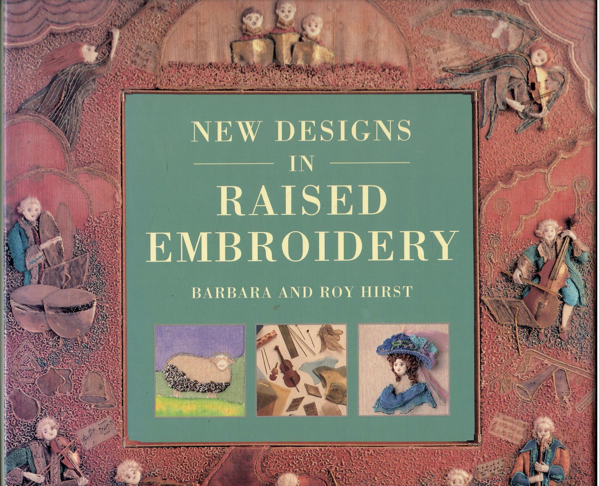 New Designs in Raised Embroidery by Hirst, Barbara; Hirst, Roy: Near ...