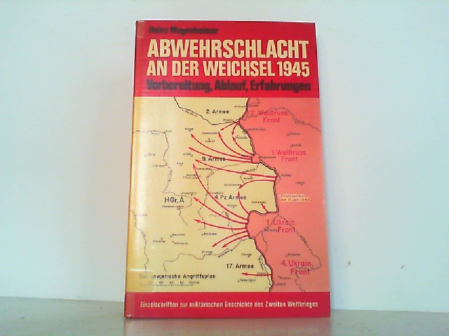 Abwehrschlacht an der Weichsel 1945: Vorbereitung, Ablauf, Erfahrungen ...