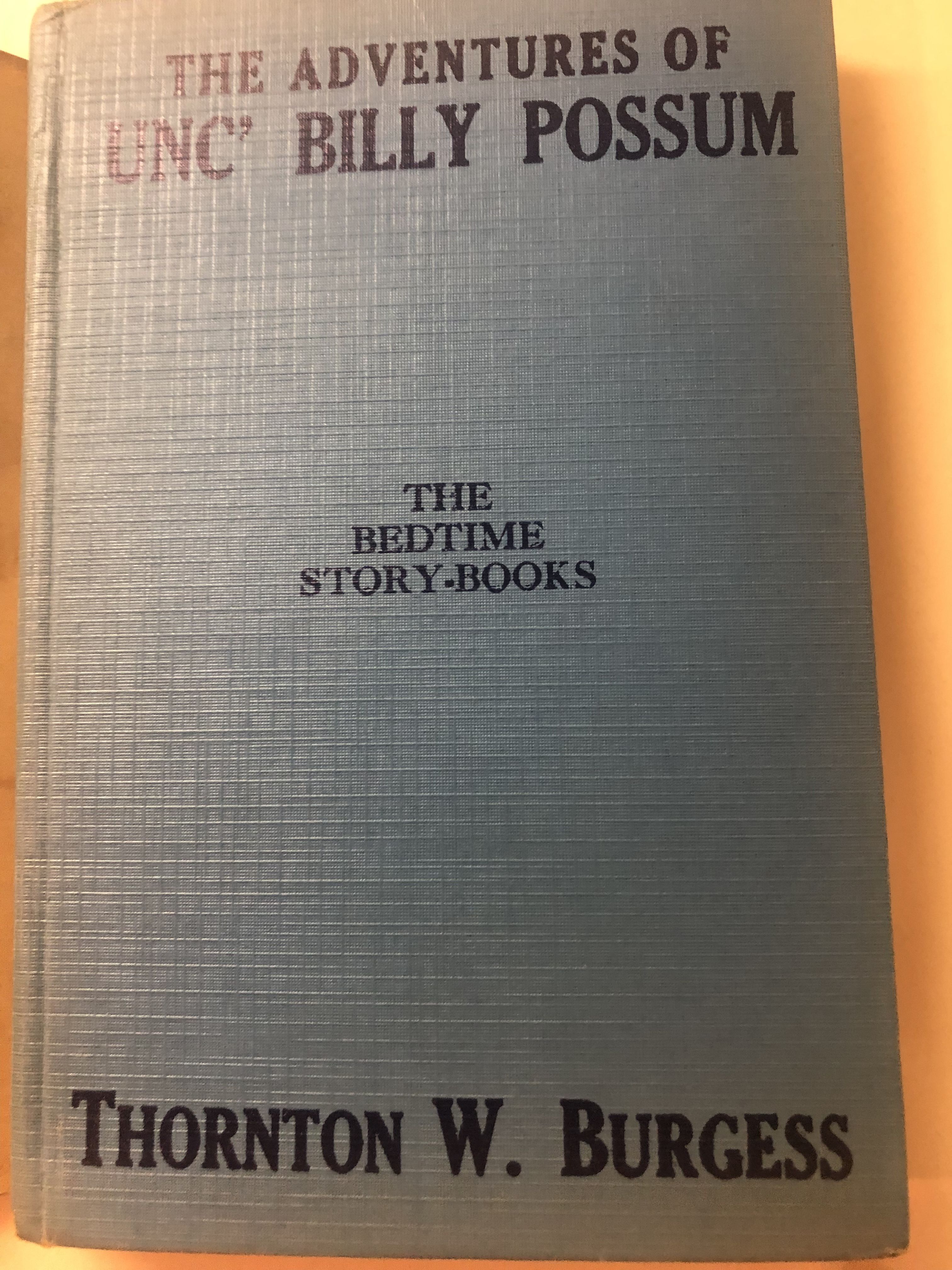 THE ADVENTURES OF UNC' BILLY POSSUM The Bedtime Story-Books by Thornton ...