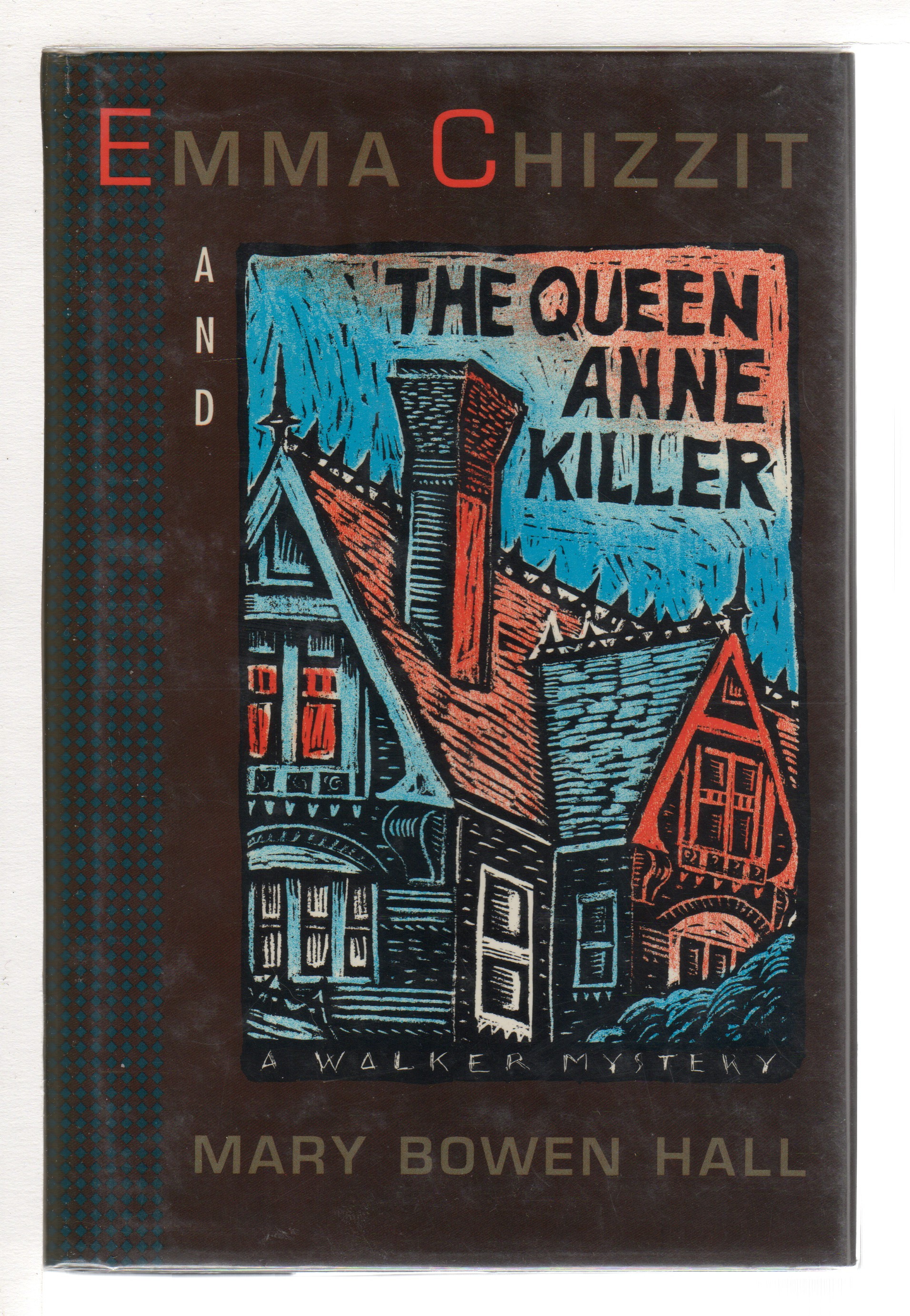 EMMA CHIZZIT AND THE QUEEN ANNE KILLER. by Hall, Mary Bowen: FINE (1989 ...