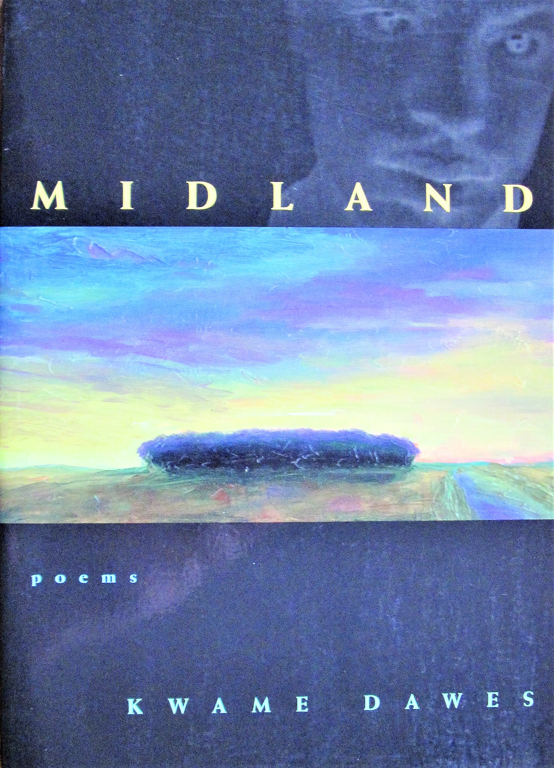 Midland. Poems by Dawes, Kwame: Fine Soft cover (2001) 1st Edition ...