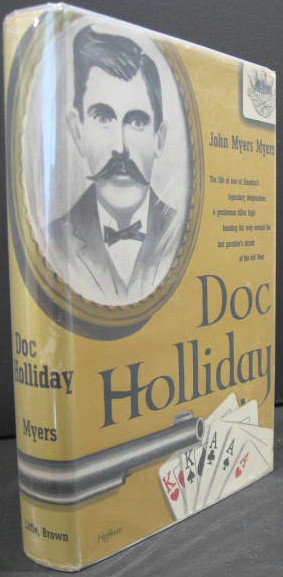 Doc Holliday by Myers, John Myers: Fine Hardcover (1955) First Edition ...