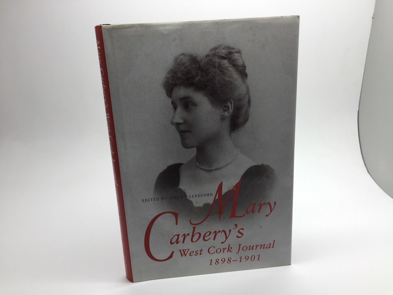 MARY CARBERY'S WEST CORK JOURNAL 1898-1901 by SANDFORD, Jeremy: (1998 ...