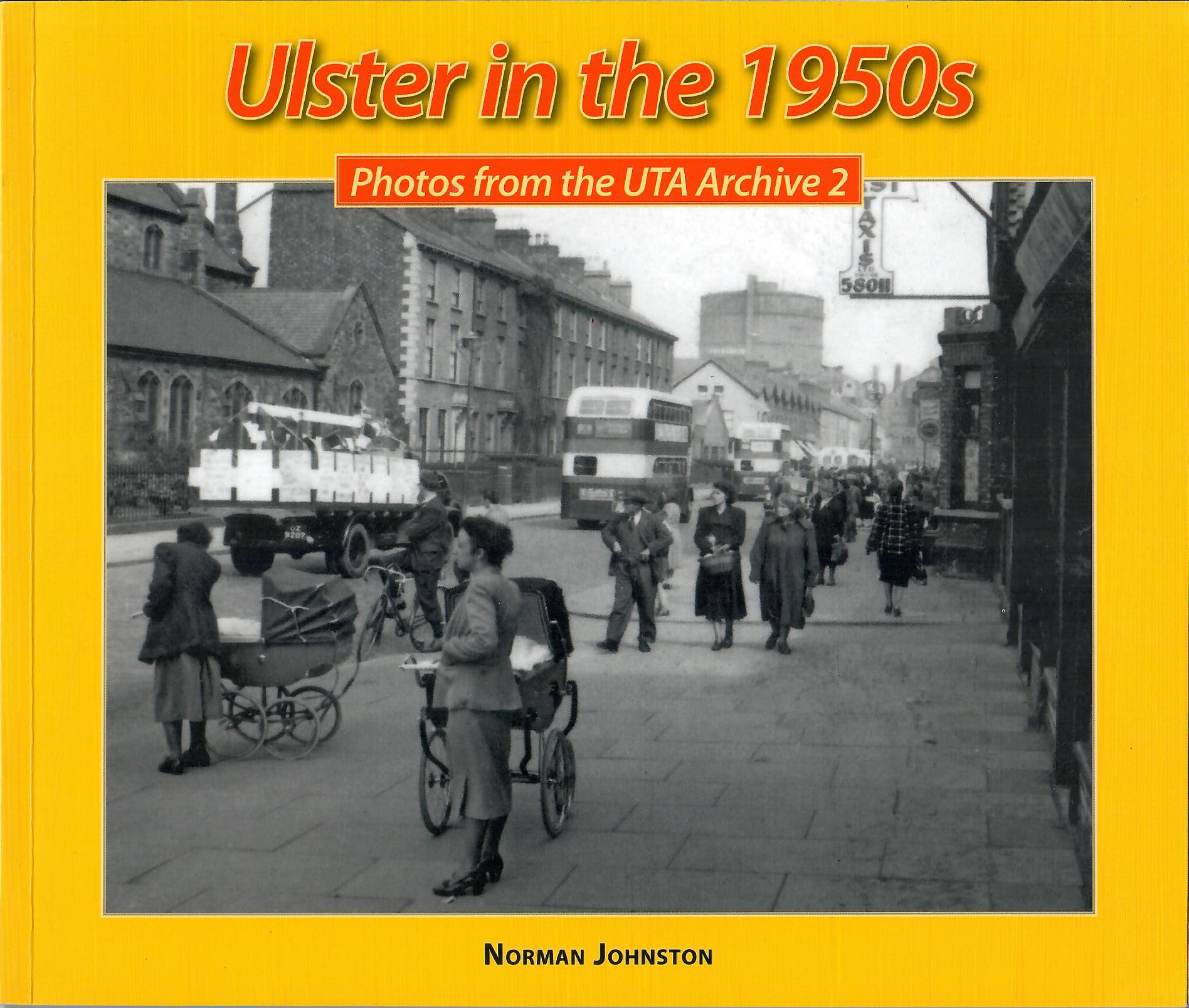 Ulster in the 1950s, Photos from the UTA Archive 2 by JOHNSTON, NORMAN ...