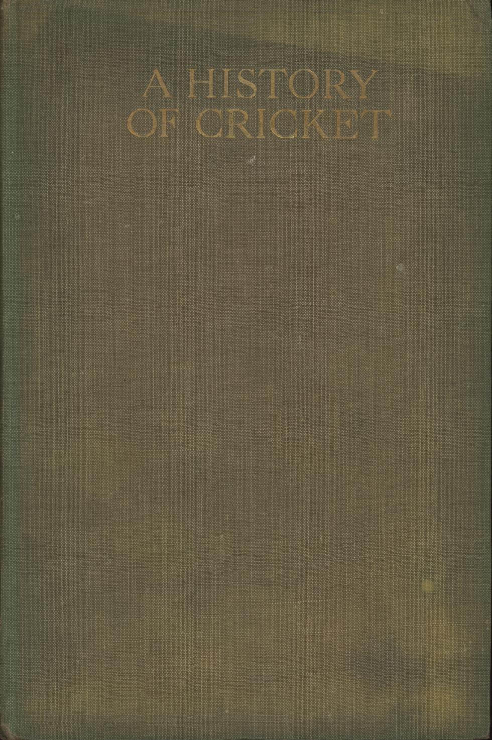 A HISTORY OF CRICKET by Harry Surtees ALTHAM: (1926) Signed by Author(s ...