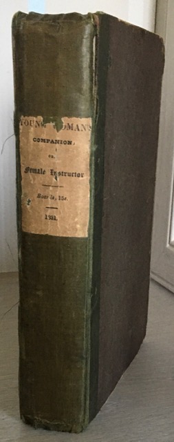 The young woman's companion; or, Female instructor: being a sure and ...