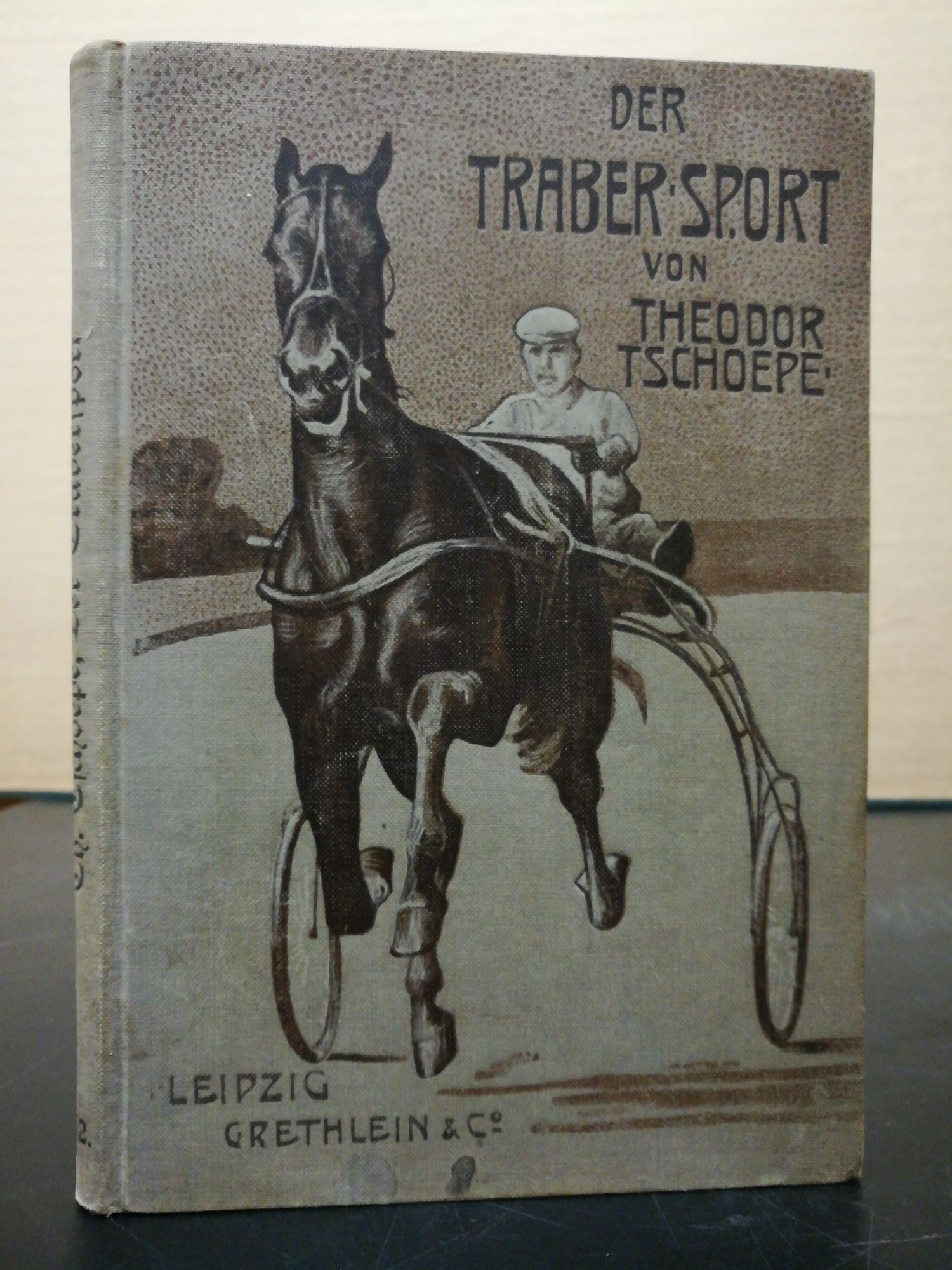 Der Traber-Sport by Tschoepe, Theodor: (1905) 0. | Antiquariat Steinberg