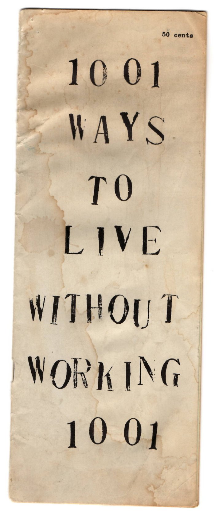 1001 ways to live without working. American Society for the Advancement ...