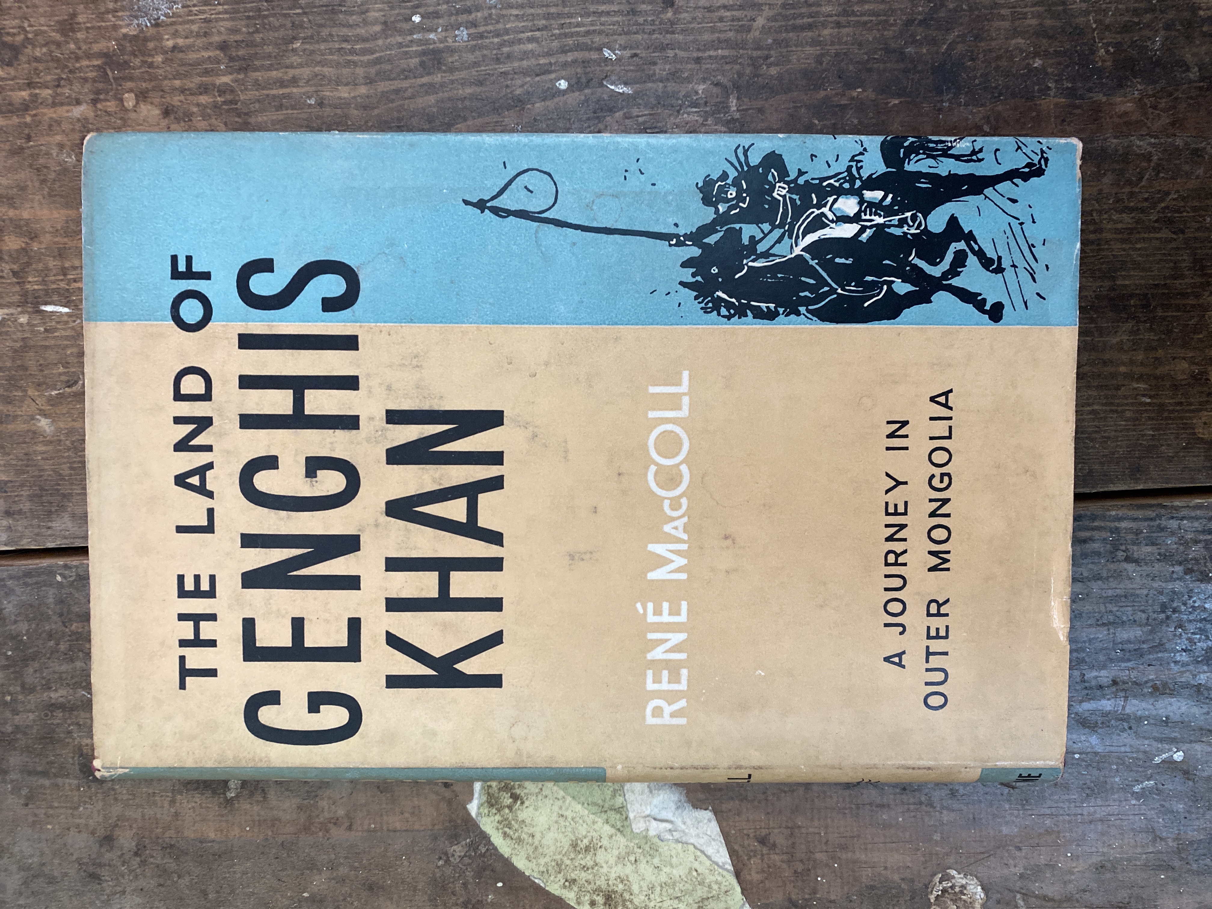 The Land of Genghis Khan by Rene MacColl: Very Good Hardcover (1963 ...