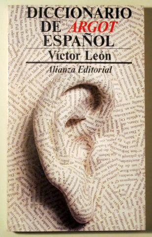 DICCIONARIO DE ARGOT ESPAÑOL - Madrid 1991 de LEÓN, Víctor | Llibres ...