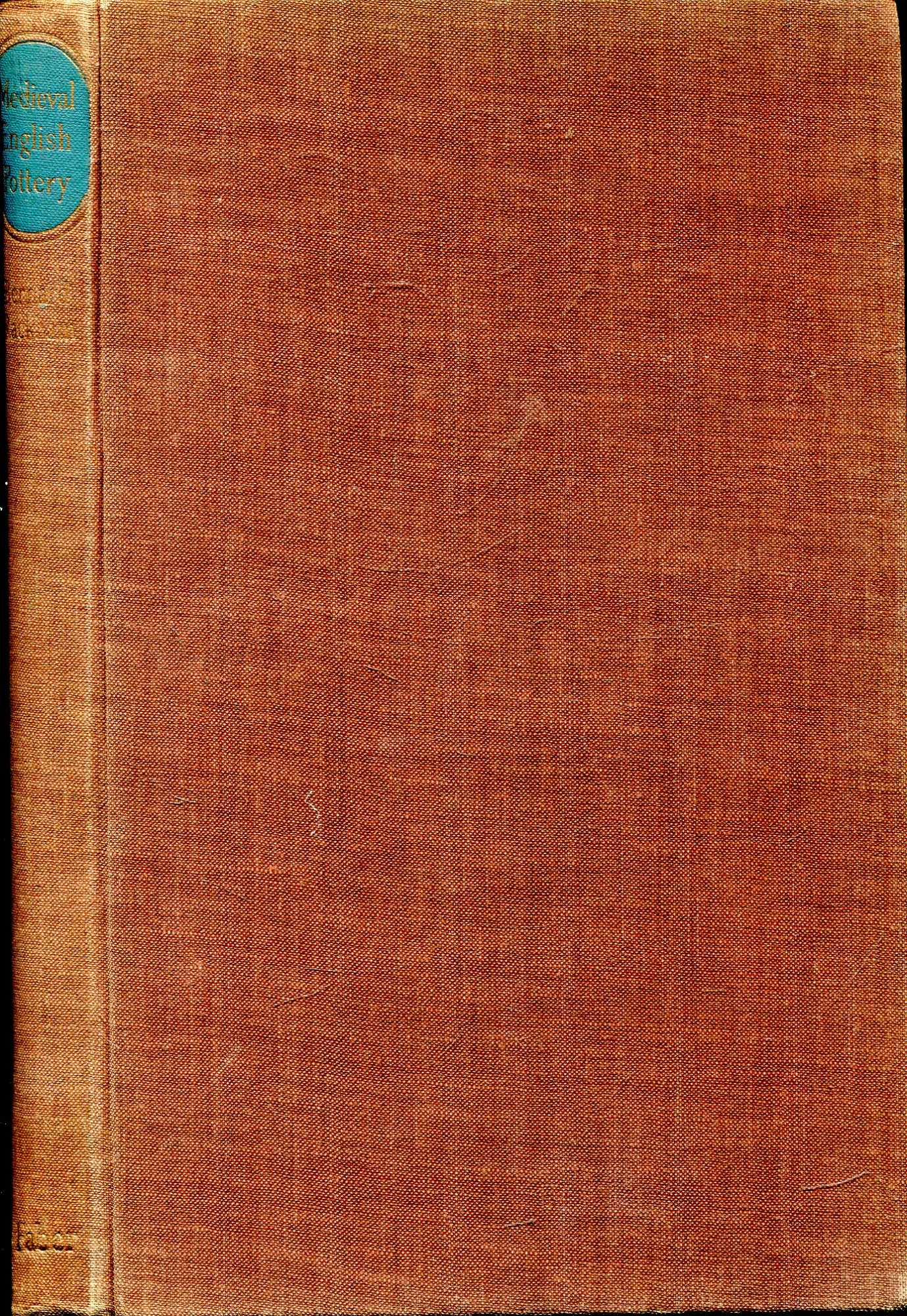 Medieval English Pottery by Rackham, Bernard: Good hardback (1948) 1st ...