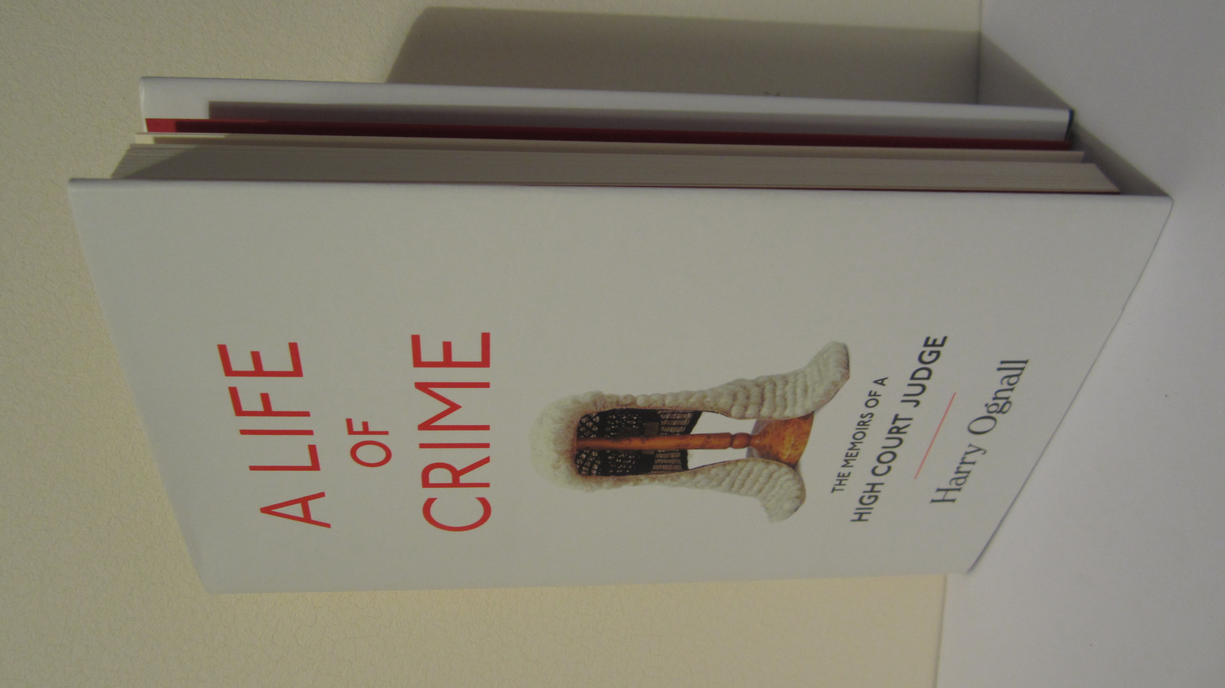 A Life of Crime: The Memoirs of a High Court Judge by Harry Ognall: As ...