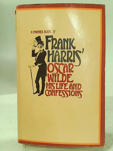 Oscar Wilde His Life And Confessions By Frank Harris Fair 1965 World Of Rare Books
