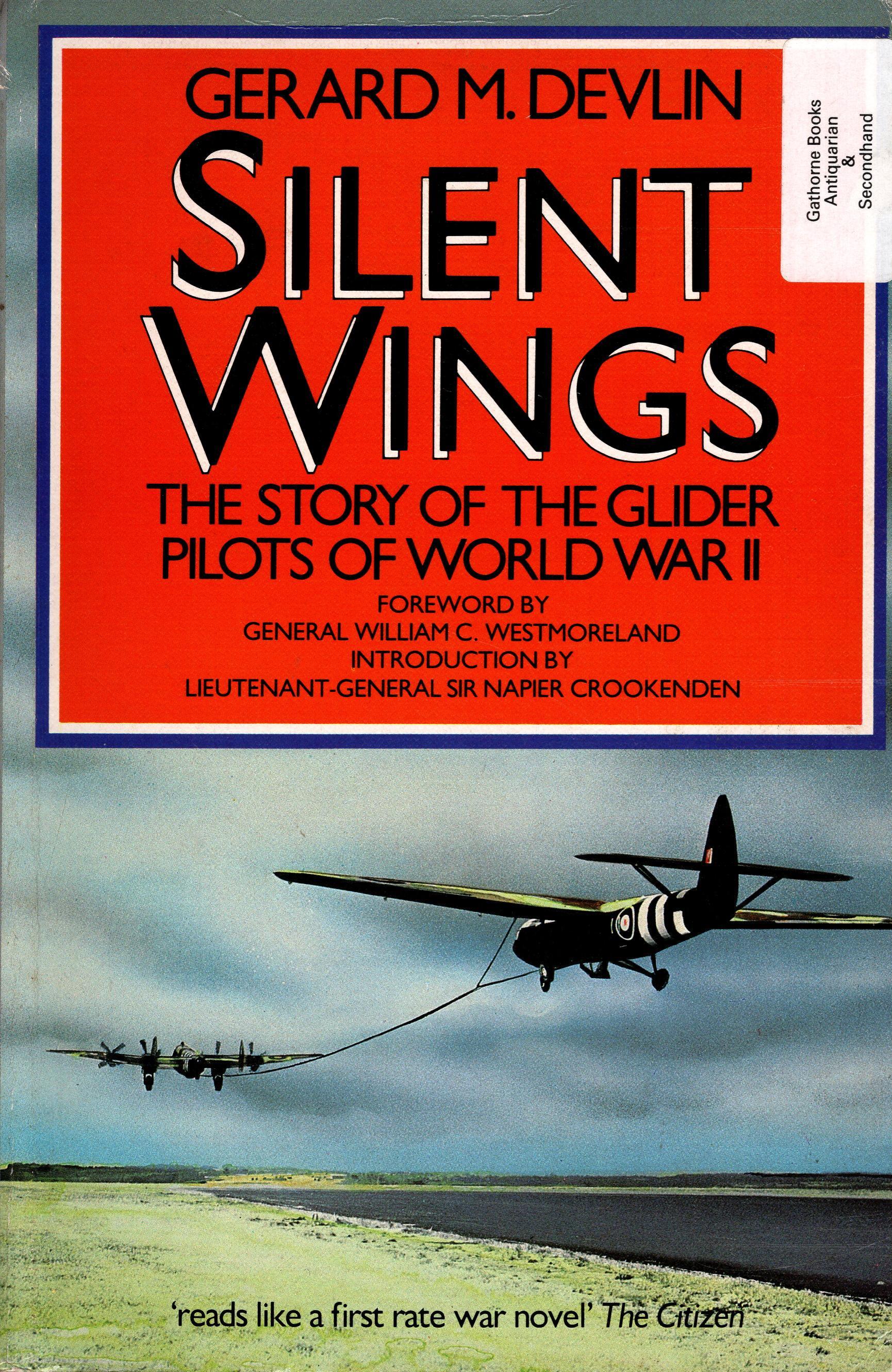 Silent Wings The Story of the Glider Pilots of World War II by Devlin ...