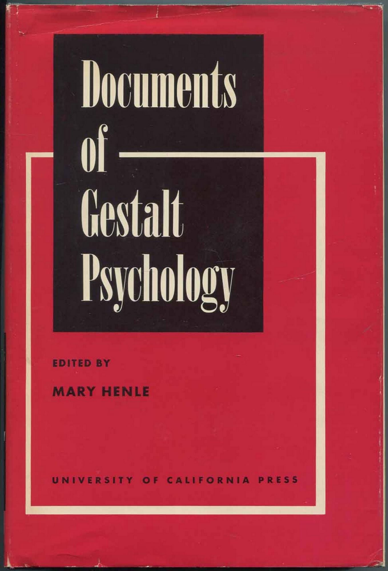 Documents of Gestalt Psychology by HENLE, Mary: Fine Hardcover (1961 ...