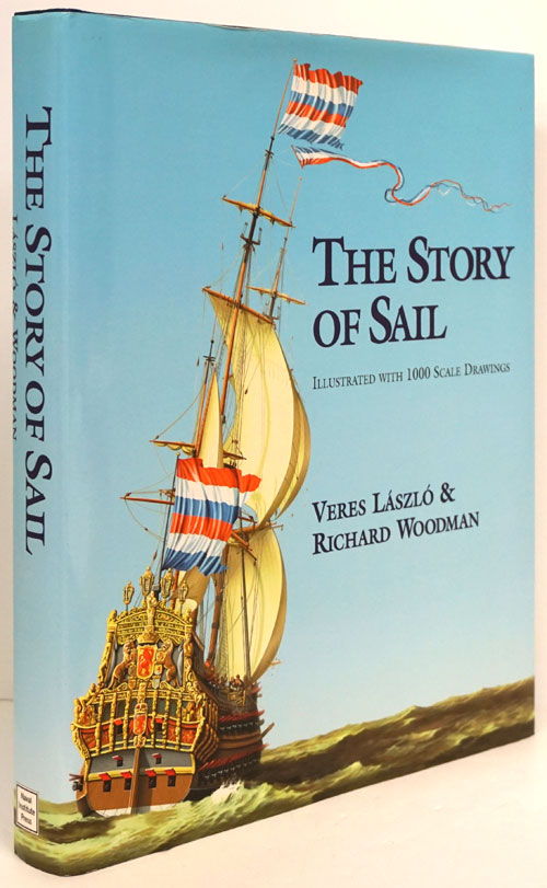 The Story of Sail Illustrated with 1000 Scale Drawings by Woodman ...
