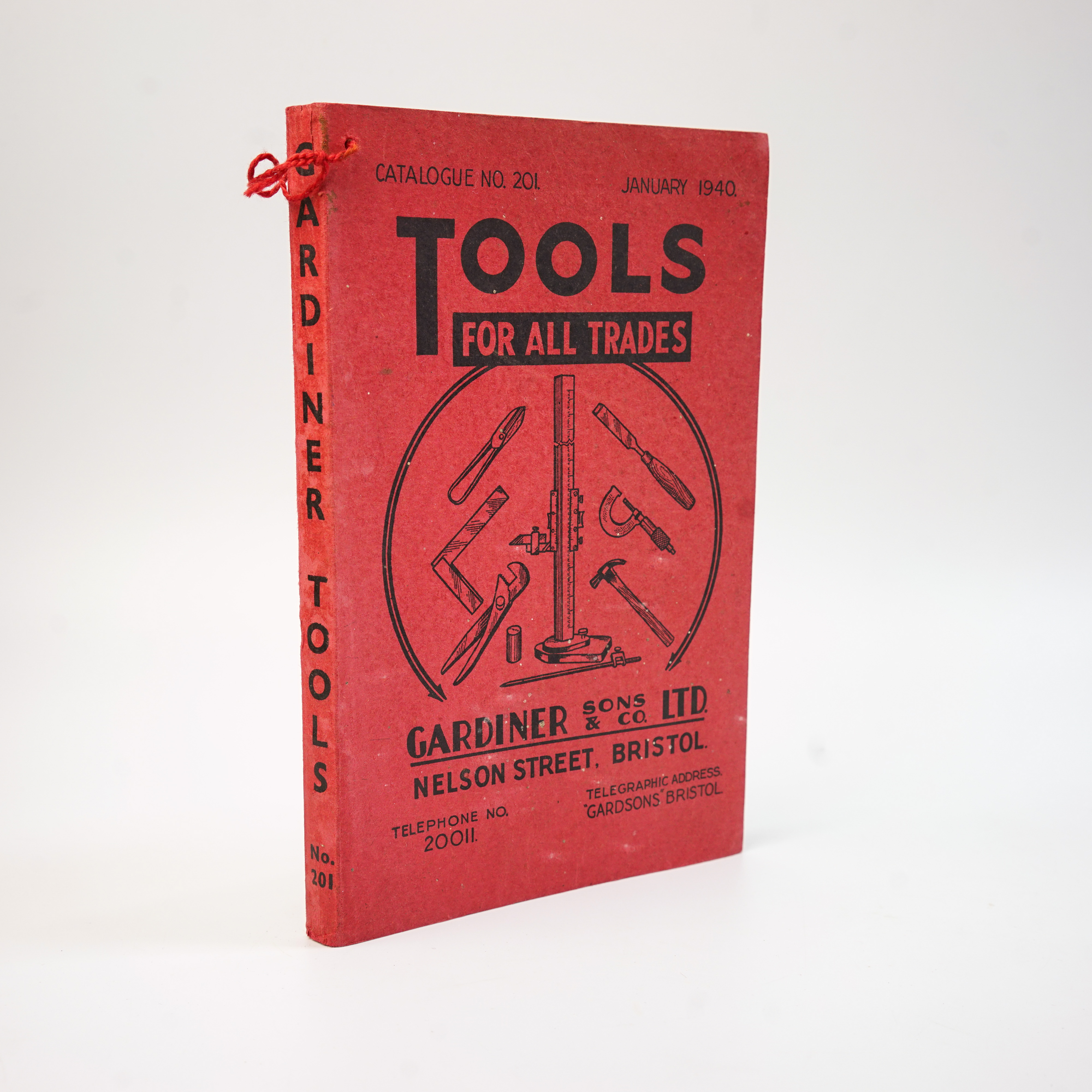 Tools For All Trades Gardiner And Sons Ltd Bristol; Catalogue No. 201 ...