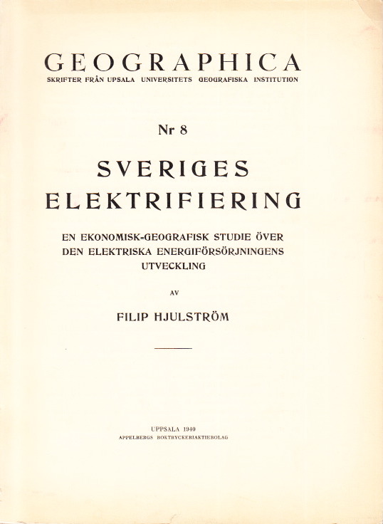 Sveriges elektrifiering. En ekonomisk-geografisk studie över den elektriska energiförsörjningens ...
