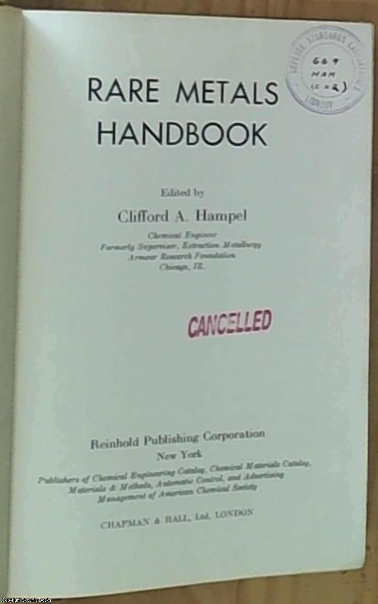 Rare Metals Handbook by Hampel, Clifford A. Editor: Good (ex-library ...