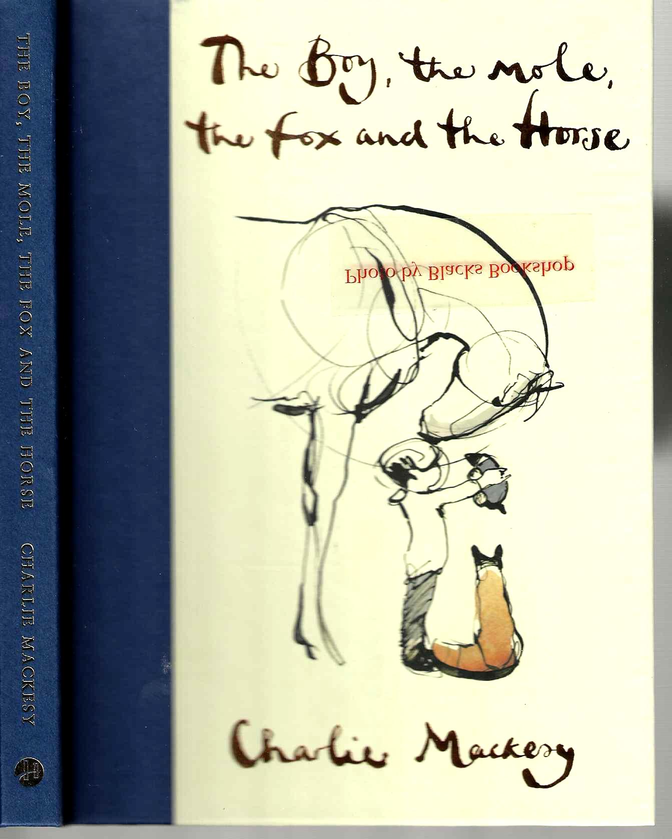 The Boy, the Mole, the Fox and the Horse by Mackesy, Charlie: New ...