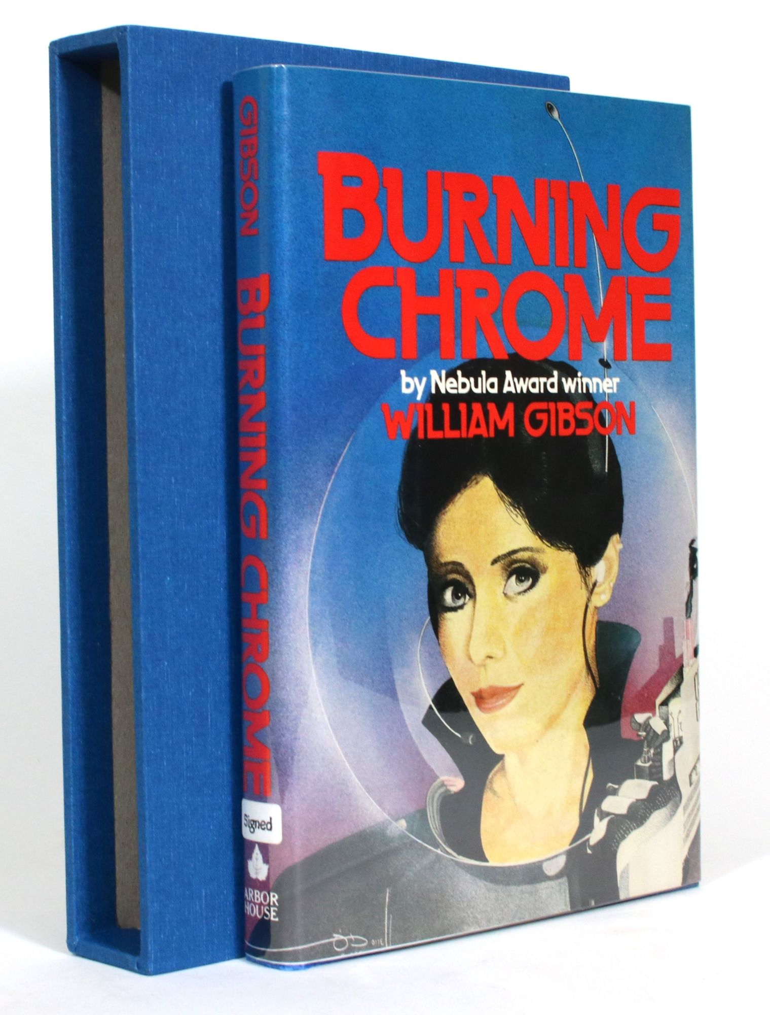 Burning Chrome by Gibson, William: Fine Hardcover (1986) 1st Edition., Signed by Author(s ...
