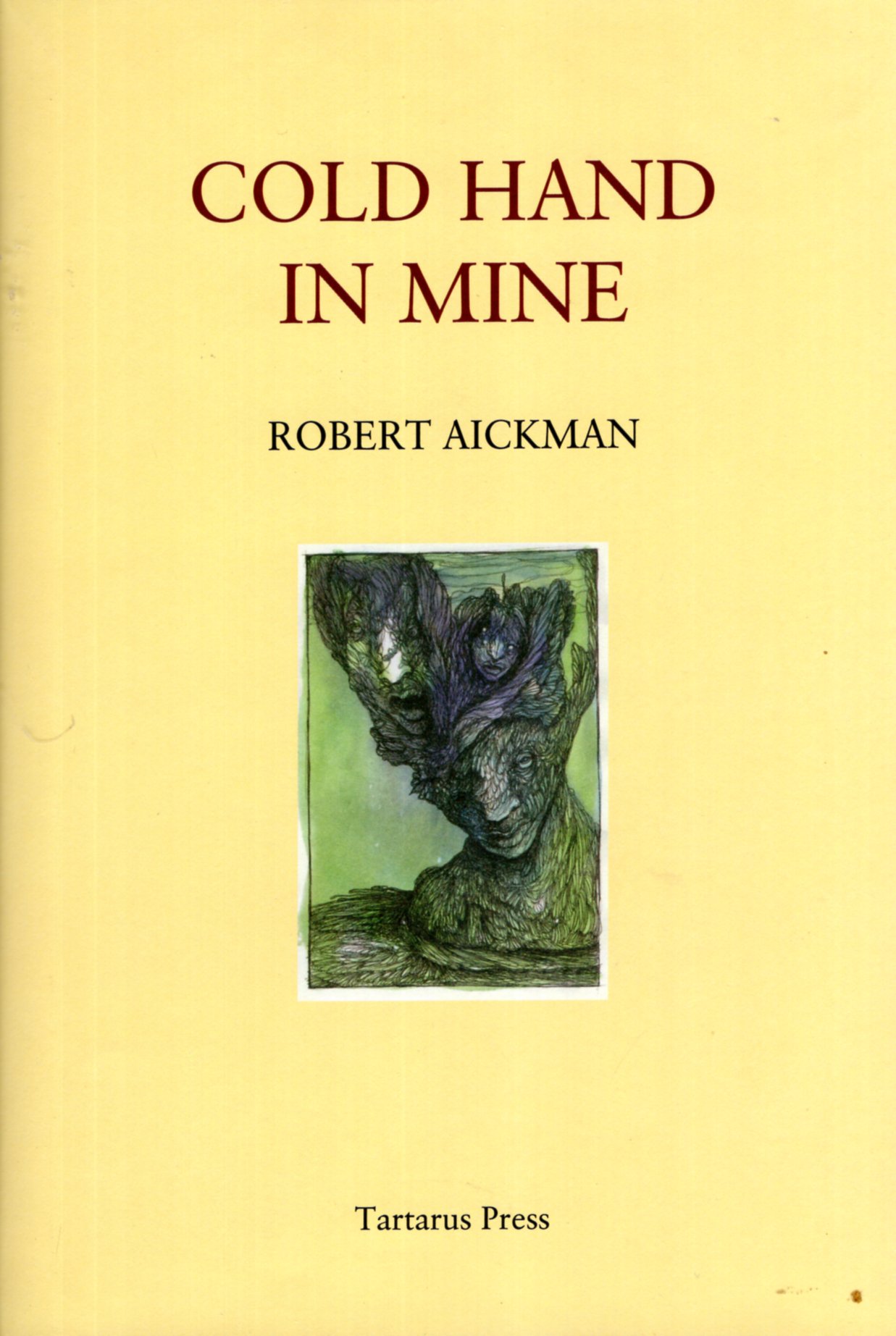 Cold Hand in Mine by Aickman, Robert: (2011) | Ziesings