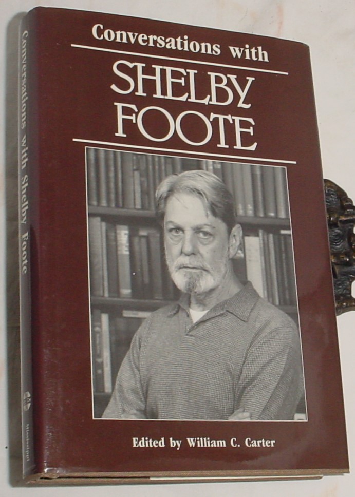 Conversations with Shelby Foote by Carter, William C. (editor): Fine ...