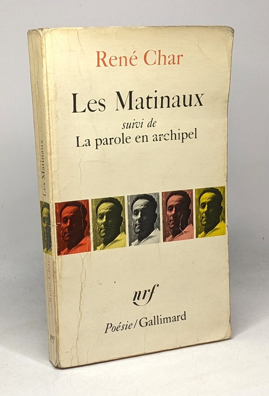 Les matinaux suivi de la parole en archipel by Char René: (1974 ...