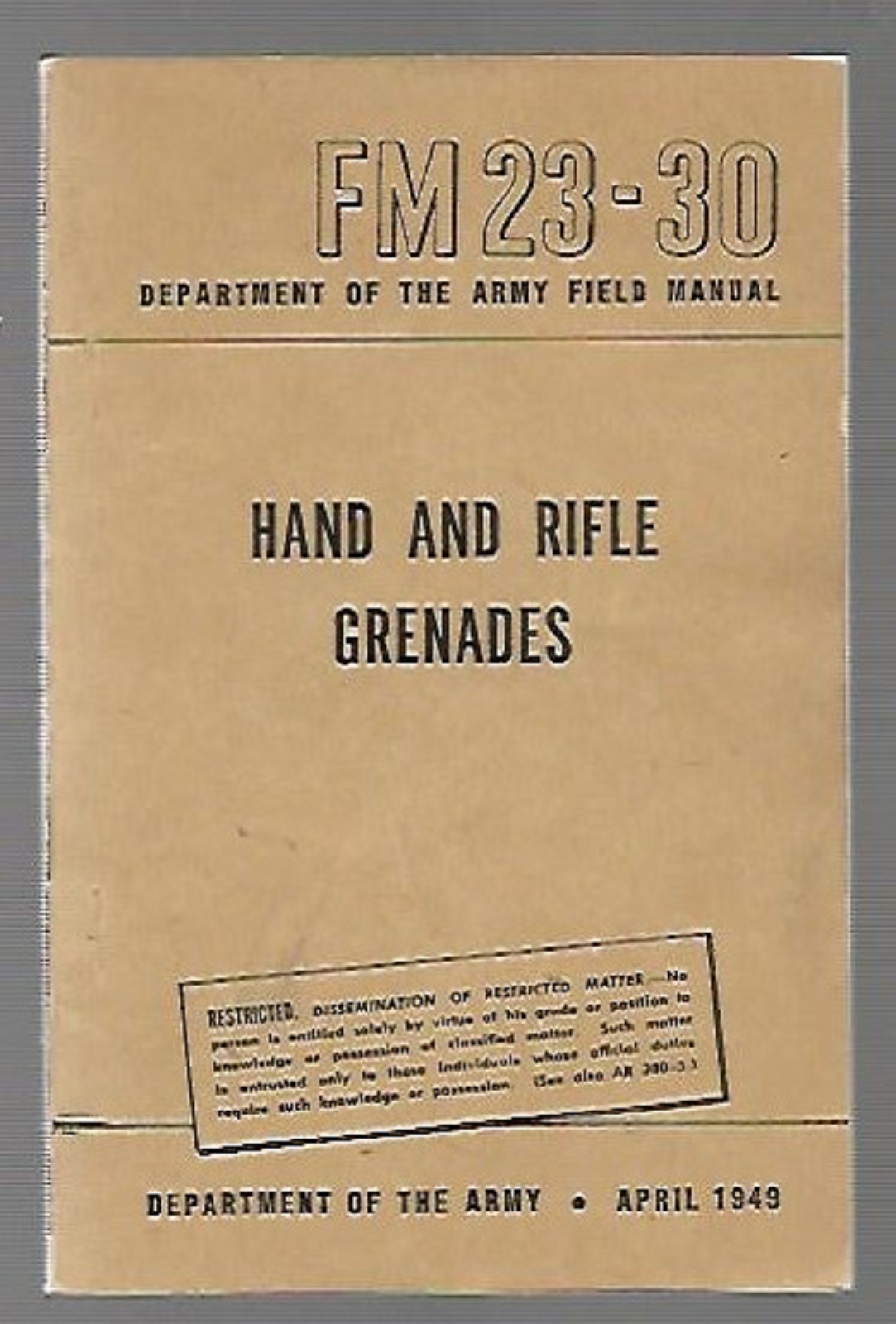Department of the Army Field Manual Hand and Rifle Grenades FM 23-30 by ...