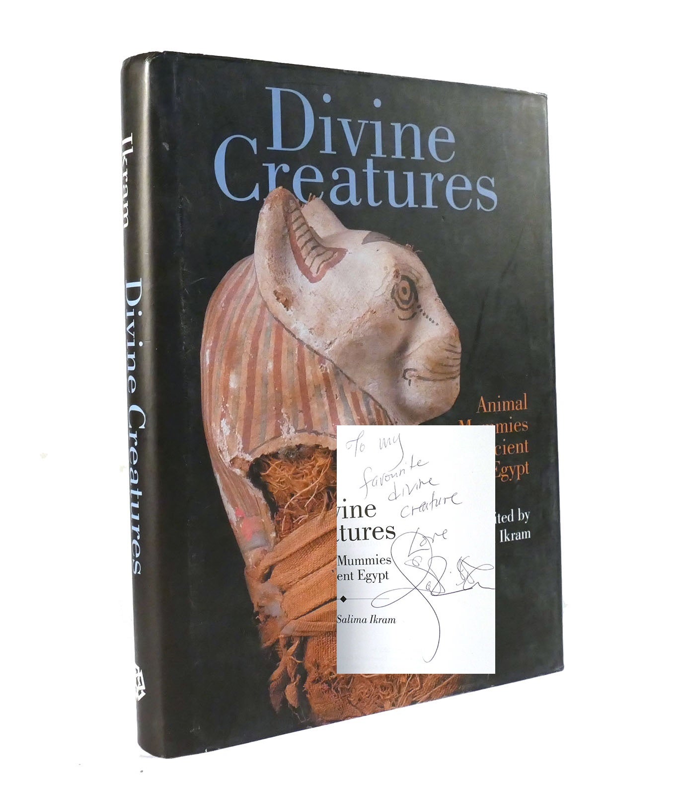 DIVINE CREATURES Animal Mummies in Ancient Egypt by Salima Ikram ...