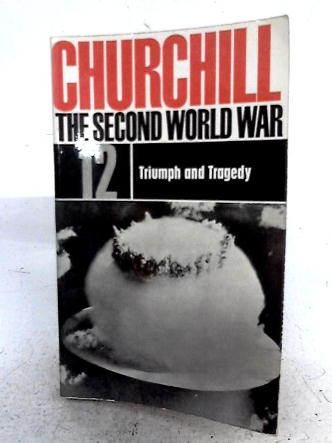 The Second World War 12 Triumph and Tragedy by Winston S Churchill ...