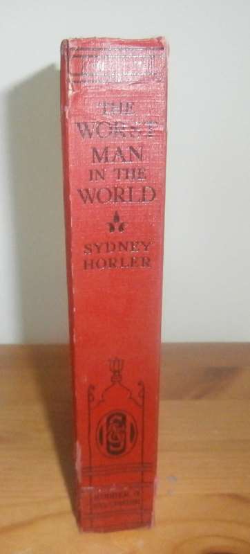 The Worst Man In The World by Horler, Sydney: Very Good Hardcover (1929 ...