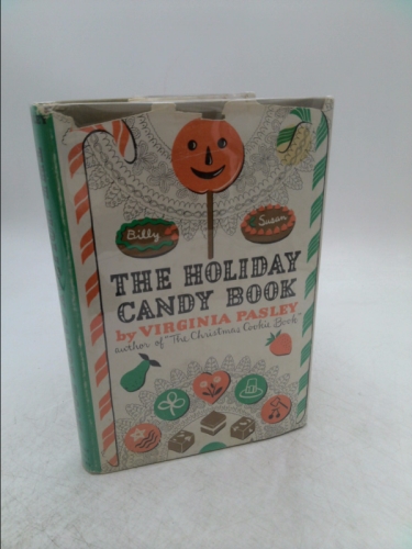 The Holiday Candy Book (An Atlantic Monthly Press Book) (An Atlantic ...