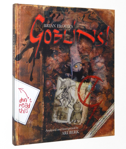 Brian Froud's Goblins: A Survival Guide and Fiasco in Four Parts by ...