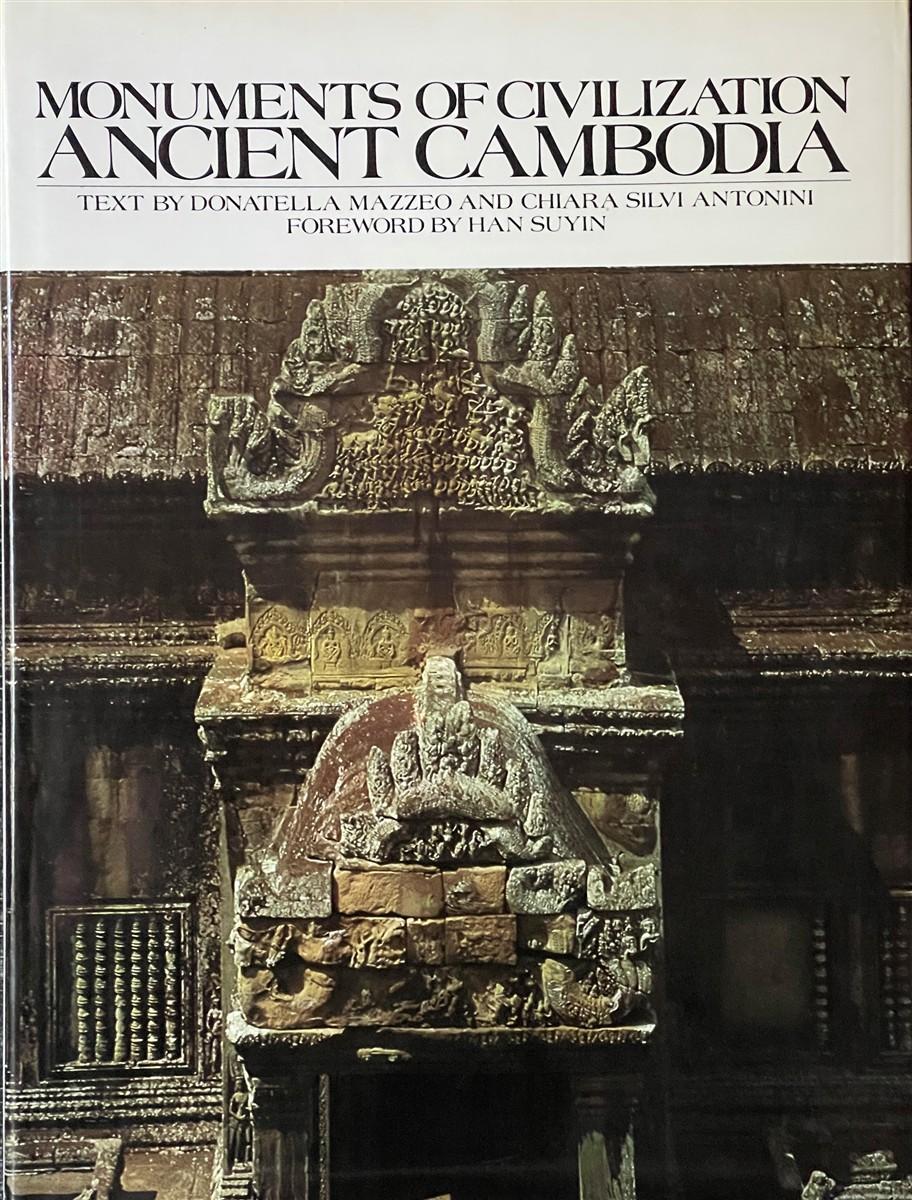 Ancient Cambodia - Monuments of Civilization by Mazzeo, Donatella and ...