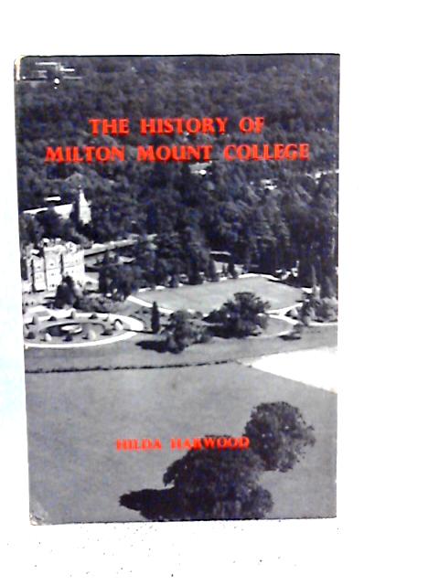 The History of Milton Mount College by Hilda Harwood: Fair (1959 ...