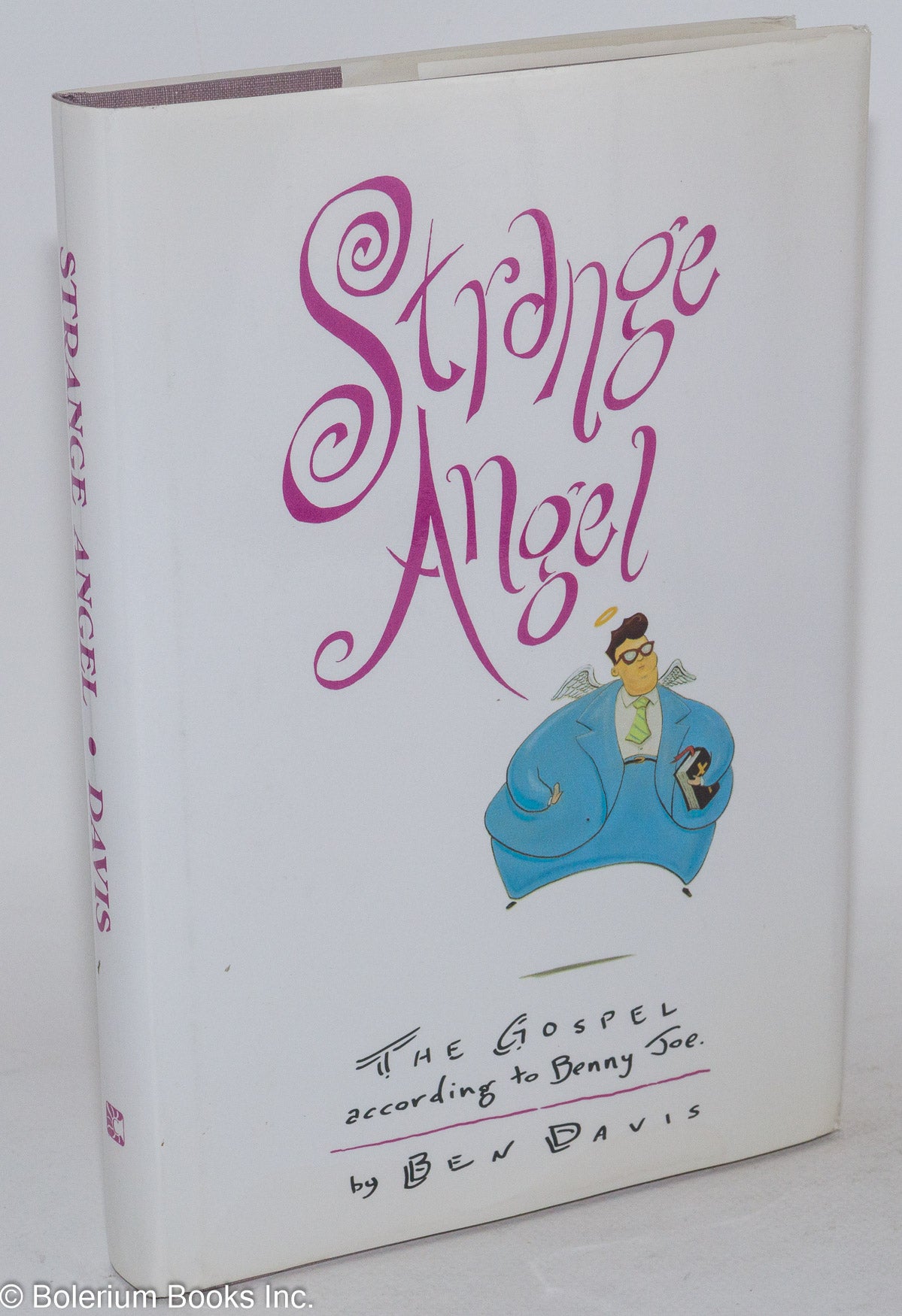 Strange angel: the gospel according to Benny Joe by Davis, Ben ...