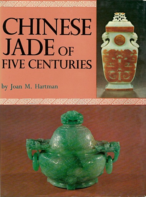 Chinese Jade of Five Centuries by Hartman, Joan M.: Very Good Hardcover ...