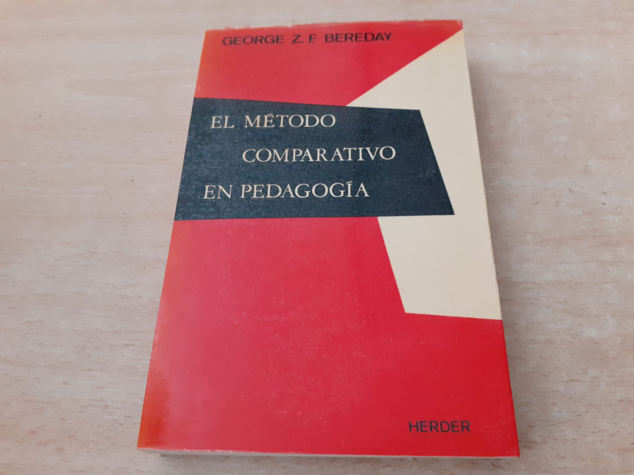 EL MÉTODO COMPARATIVO EN PEDAGOGÍA GOORGE Z.F. BEREDAY | Barnebys